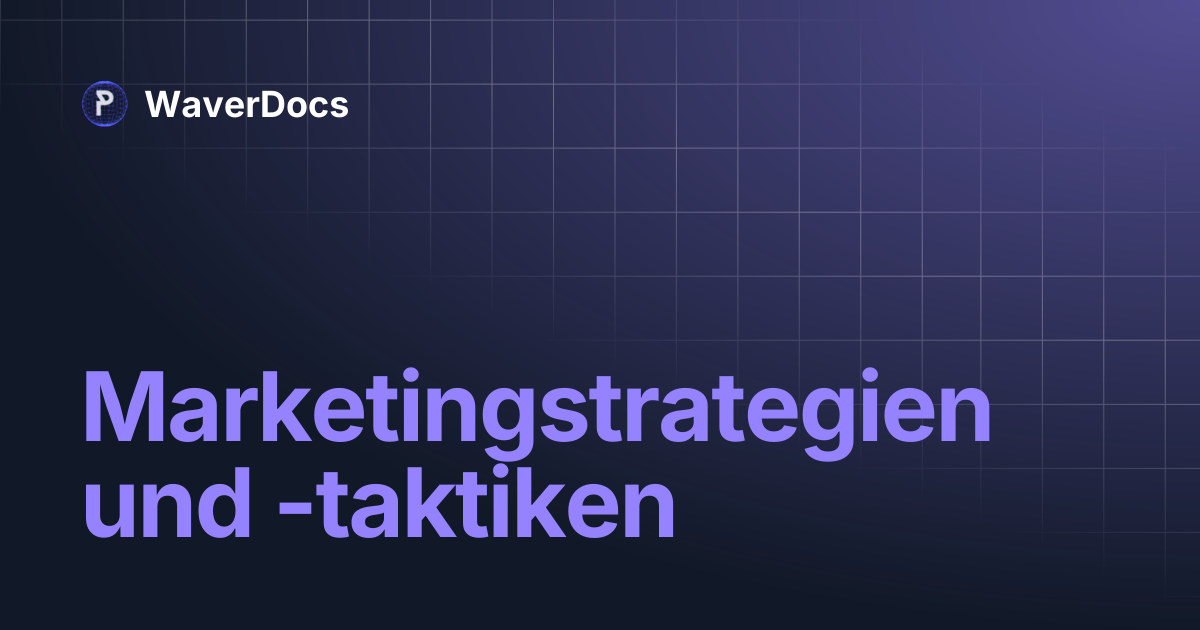 Marketingstrategien und -taktiken | WaverDocs